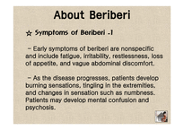 About Beriberi - Beriberi The disease cause by Vitamin B1 Deficiency